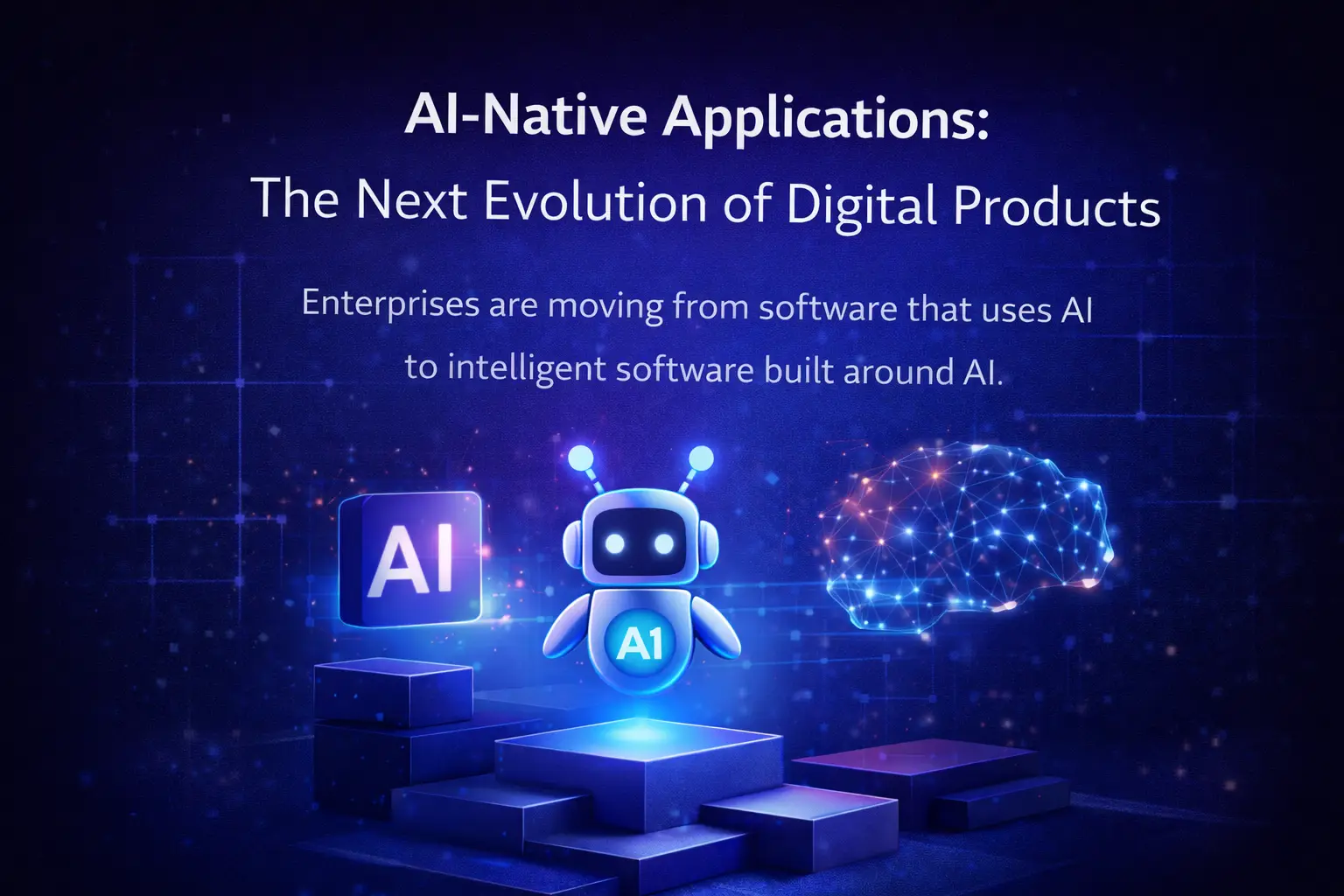 AI Native Software Development | Intelligent Applications